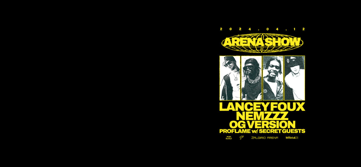 FAMSNBROS ARENA SHOW: LANCEY FOUX, NEMZZZ, OG VERSION, PROFLAME